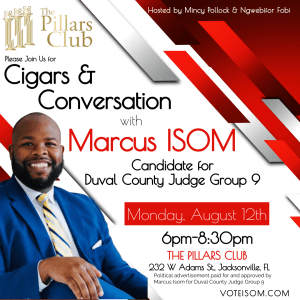 Cigars & Conversation with Duval County Judge Candidate, Marcus Isom ...